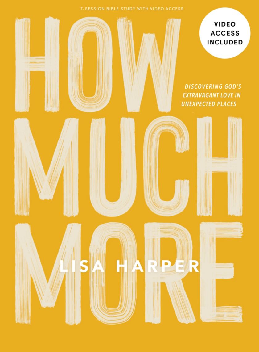 How Much More - Bible Study Book with Video Access | Lifeway