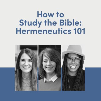 How to Study the Bible: Hermeneutics 101 | Lifeway