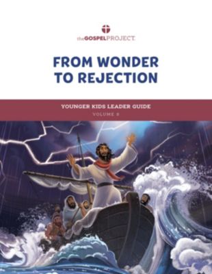 The Gospel Project for Kids: Younger Kids Leader Guide - Volume 8: From ...