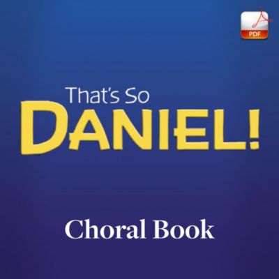 That's So Daniel - Downloadable Choral Book (Min. 5) - Lifeway