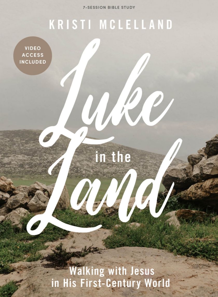 Luke in the Land - Bible Study Book with Video Access | Lifeway