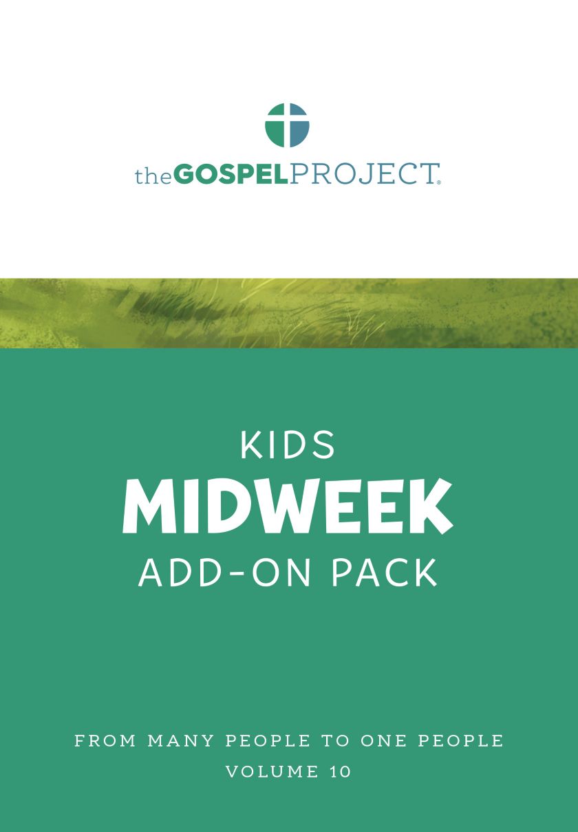 The Gospel Project for Kids: Kids Midweek Add-On Pack - Volume 10: From ...