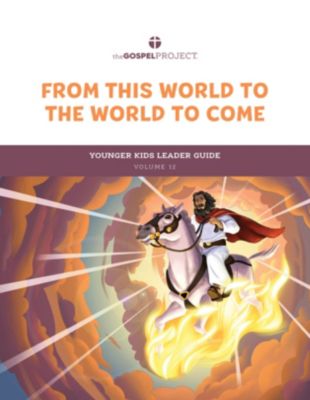 The Gospel Project for Kids: Younger Kids Leader Guide - Volume 12 ...