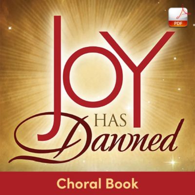 Joy Has Dawned - Downloadable Choral Book (Min. 10) - Lifeway