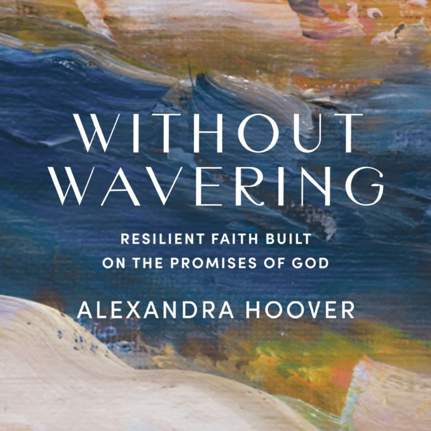 Without Wavering- Video Streaming - Group | Lifeway