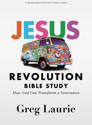 eBook - Jesus Revolution - Bible Study Book with Video Access | Lifeway