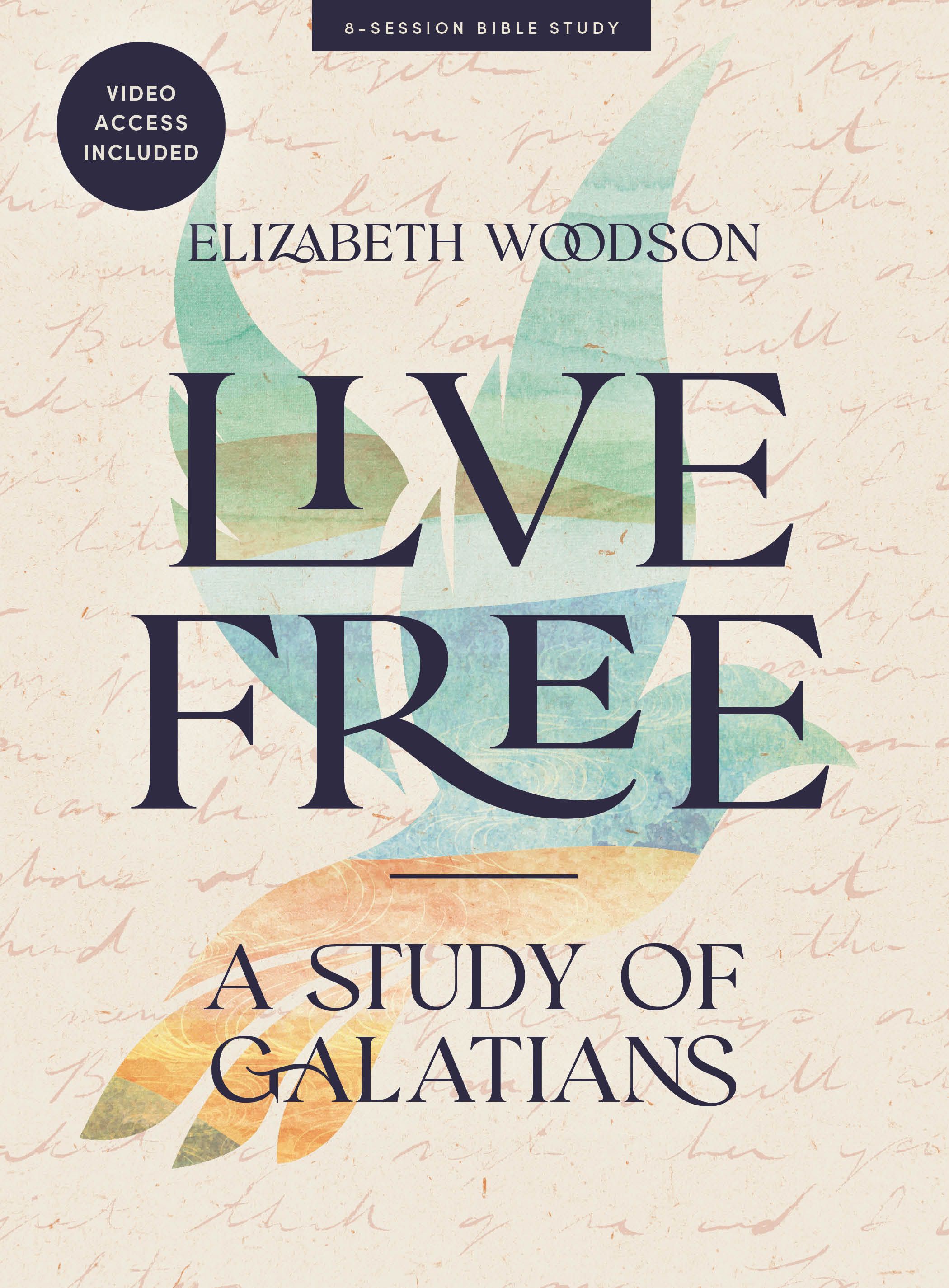 Study Galatians in Live Free Bible Study for Women | Lifeway