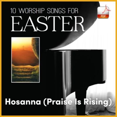 Hosanna (Praise Is Rising) - Downloadable Keyboard Arrangement - Lifeway
