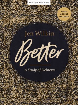 Better - Bible Study Book with Video Access | Lifeway
