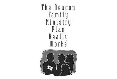 The Deacon Family Ministry Plan Really Works - Lifeway