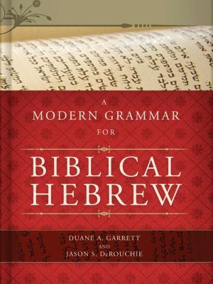A Modern Grammar for Biblical Hebrew - Lifeway