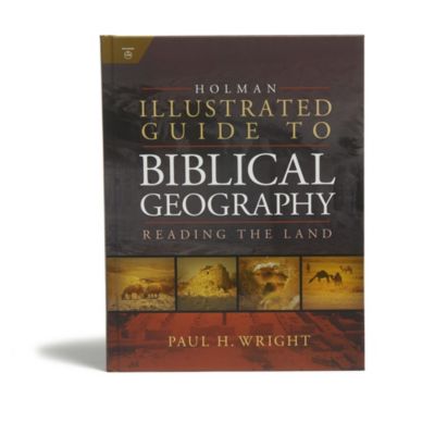 Holman Illustrated Guide To Biblical Geography | Lifeway