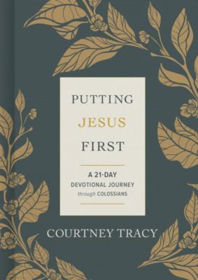 Putting Jesus First | Lifeway
