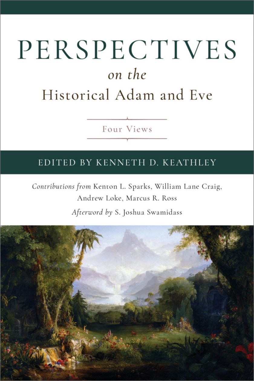 Perspectives on the Historical Adam and Eve | Lifeway