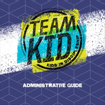 TeamKID Administrative Guide Revised - Digital - Lifeway