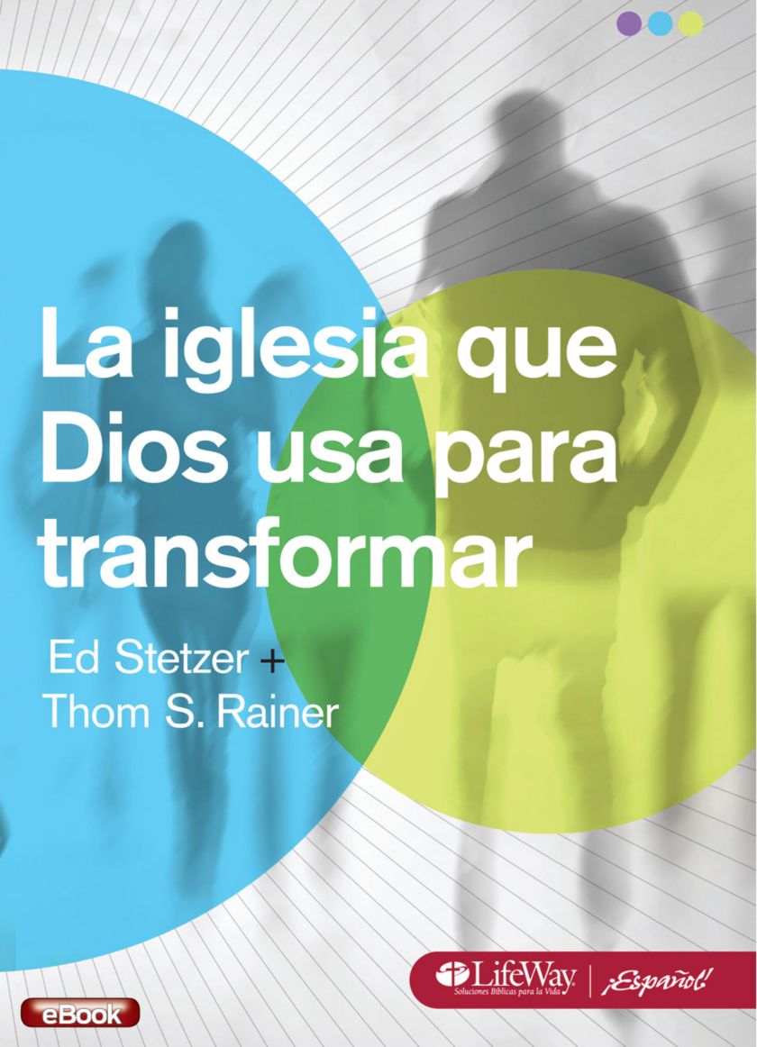 eBook - La Iglesia Que Dios USA para Transformar | Lifeway