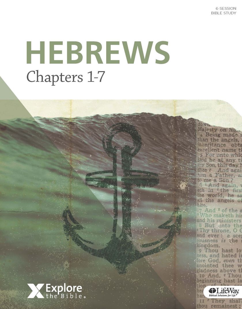 eBook - Explore the Bible: Hebrews: Chapters 1-7 Group Bible Study ...