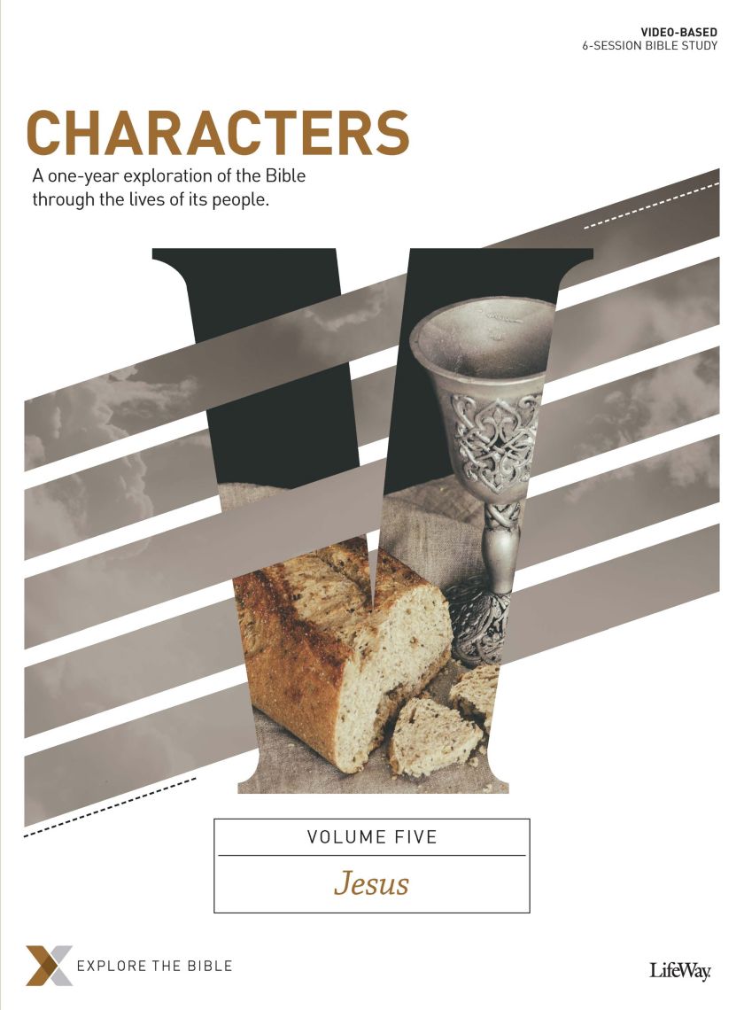 Characters Volume 5: Jesus - Bible Study Book | Lifeway