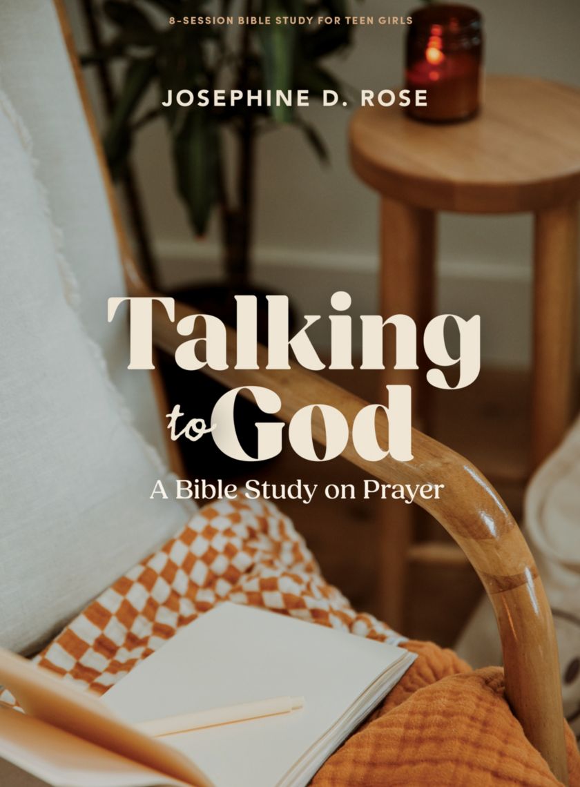 Talking to God - Teen Girls’ Bible Study Book | Lifeway