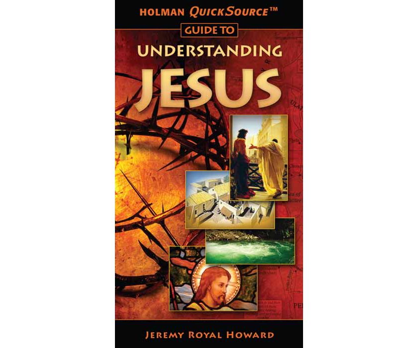 eBook - Holman QuickSource Guide to Understanding Jesus | Lifeway