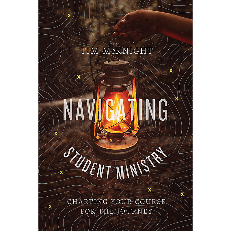 Navigating Student Ministry - Lifeway Navigating Student Ministry - Lifeway