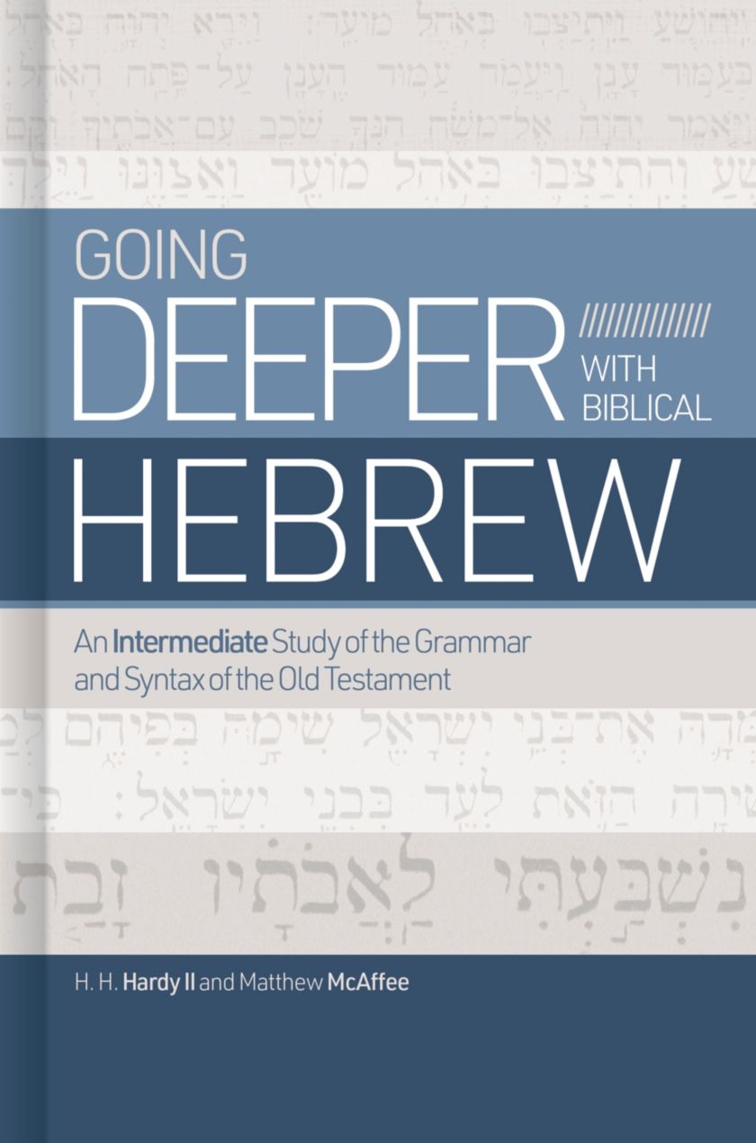 Going Deeper with Biblical Hebrew | Lifeway