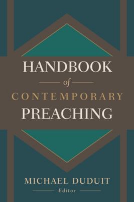 Handbook of Contemporary Preaching - Lifeway