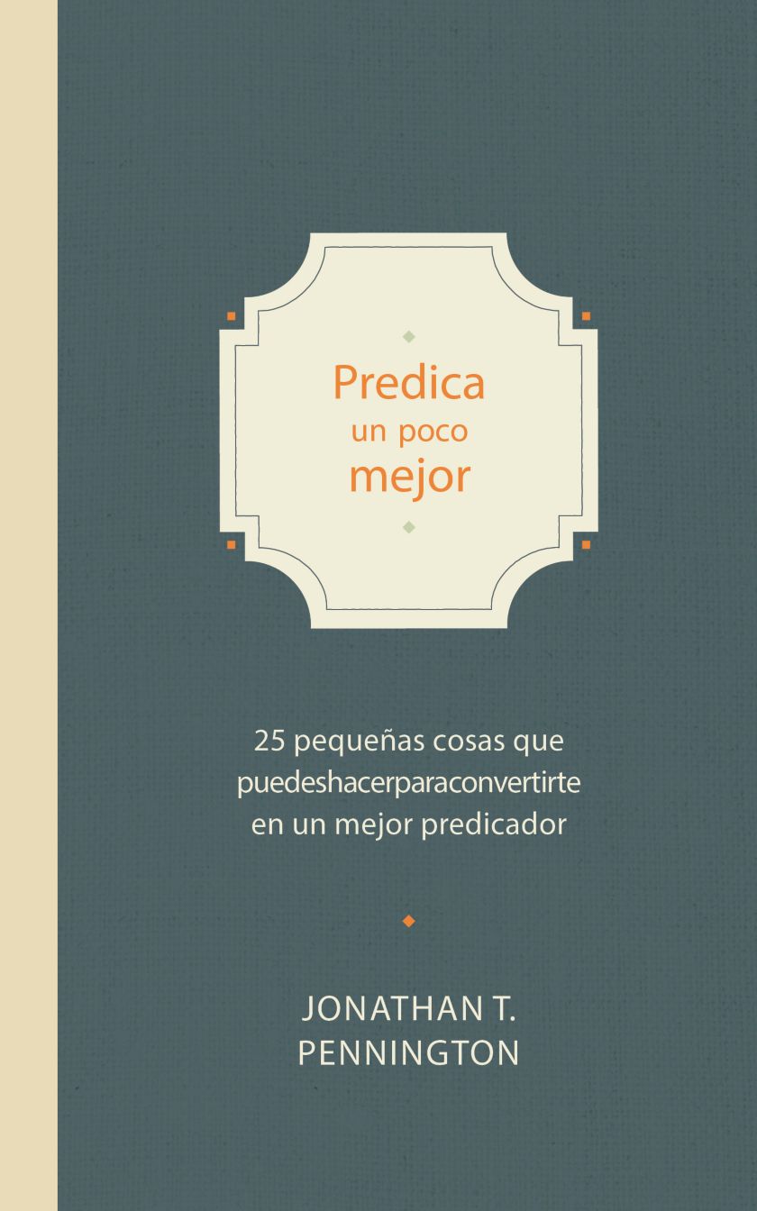 Predica un poco mejor | Lifeway