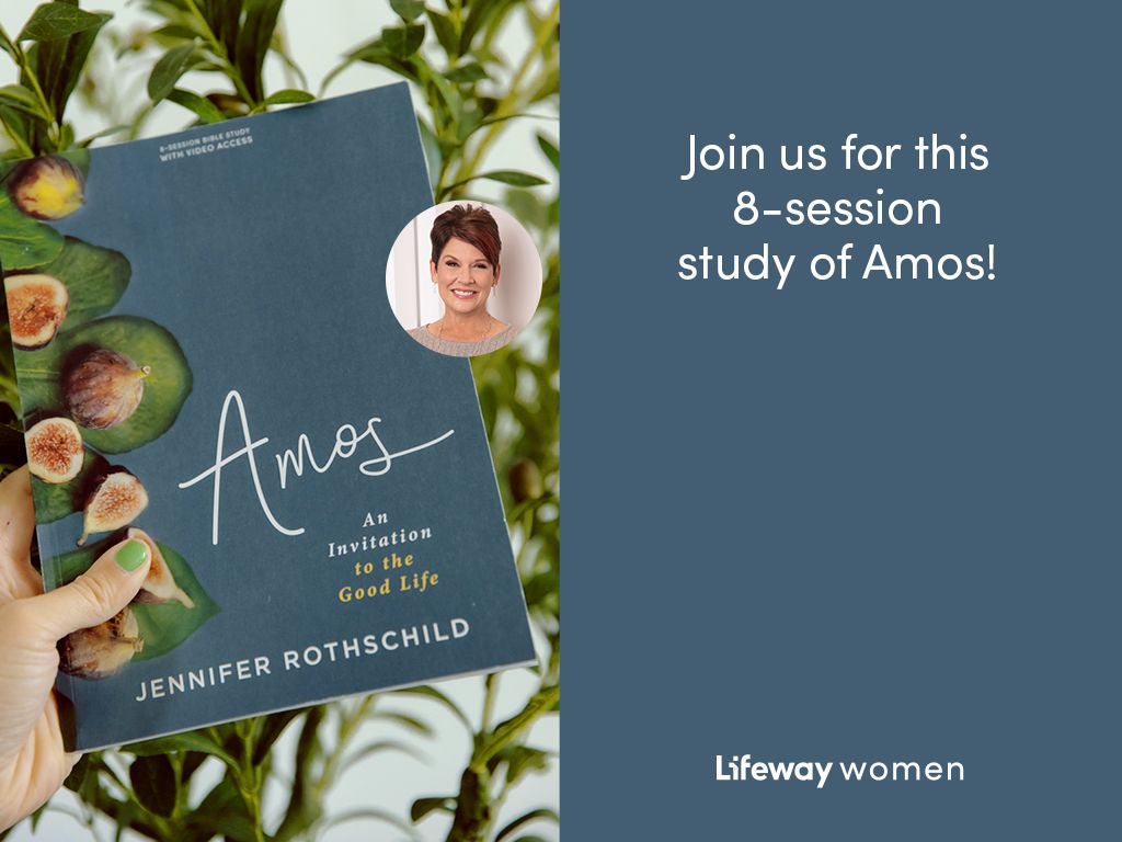 Amos Bible Study by Jennifer Rothschild | Lifeway