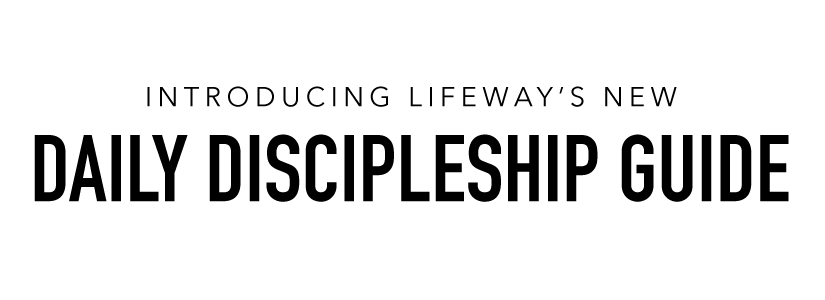 Daily Discipleship Guides - LifeWay