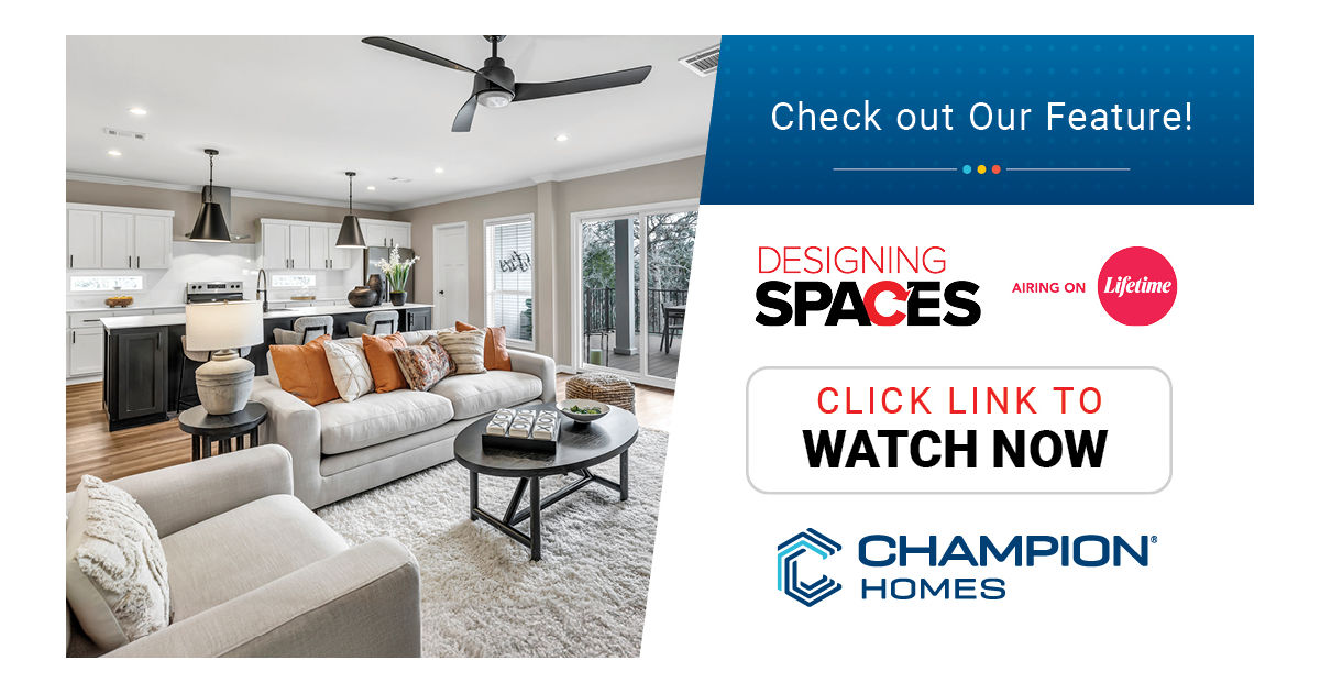 Champion® Homes to Be Featured on Designing Spaces® Airing on Lifetime ...
