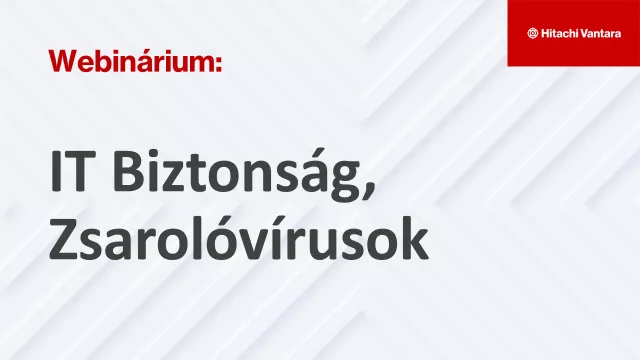IT Biztonság, Zsarolóvírusok | Hitachi Vantara