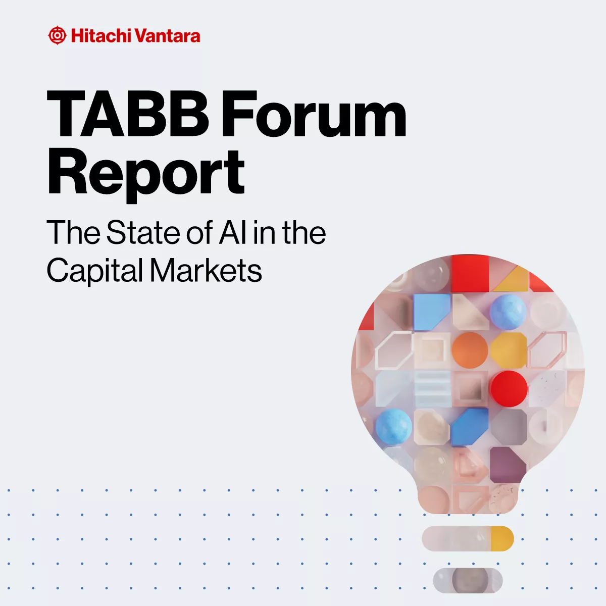 TABB Forum Report: The State of AI in the Capital Markets | Hitachi Vantara
