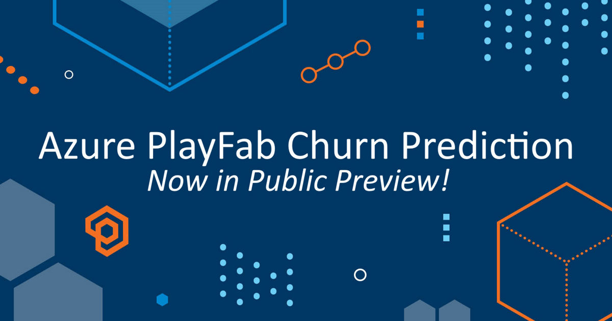 PlayFab Launches Game-Changing Churn Prediction Service into Public Preview for Game Creators
