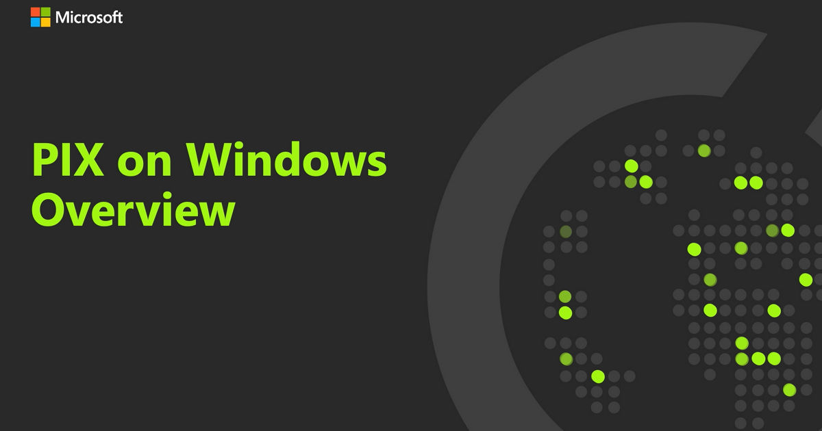Using PIX to optimize your PC builds and diagnose issues