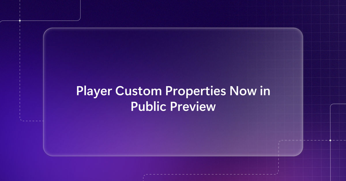 Introducing Player Custom Properties (Public Preview): The Ultimate Solution for Player ...