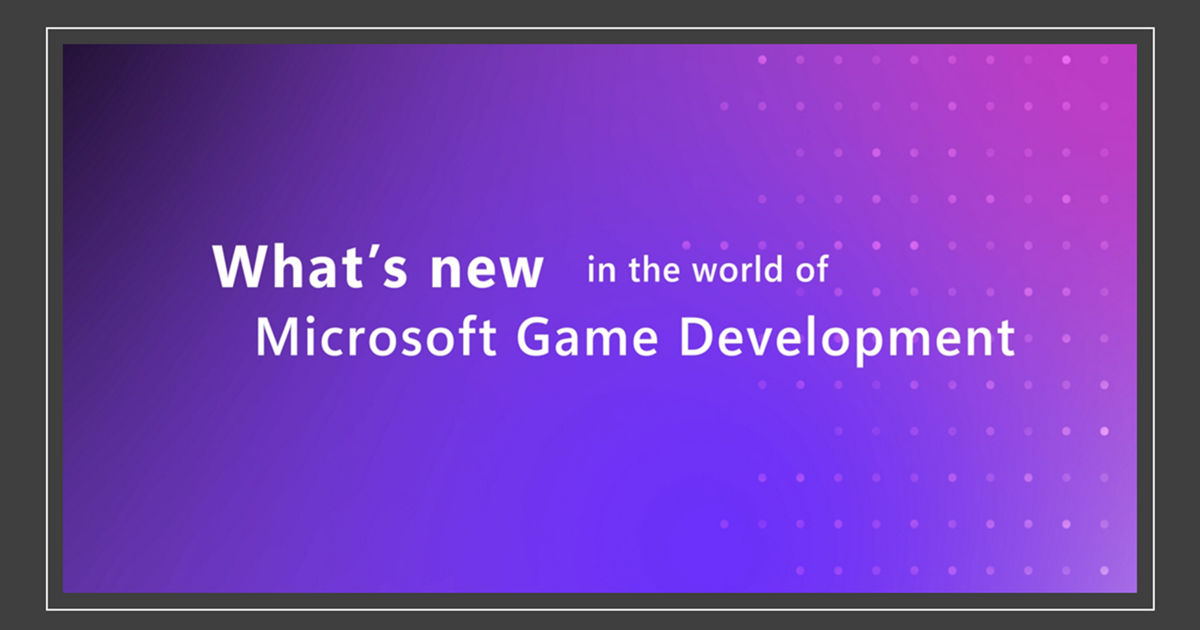 Unveil The Future Of Game Development With Microsoft 